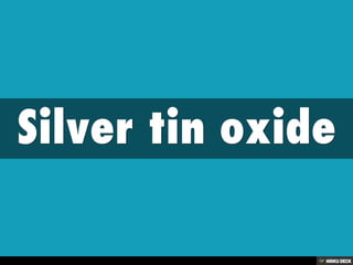 Silver tin oxide | PDF
