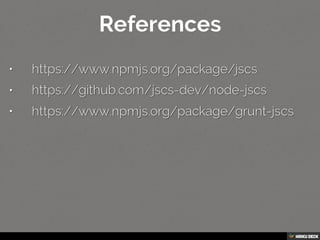 JSCS - How to Style your JavaScript Code | PPT