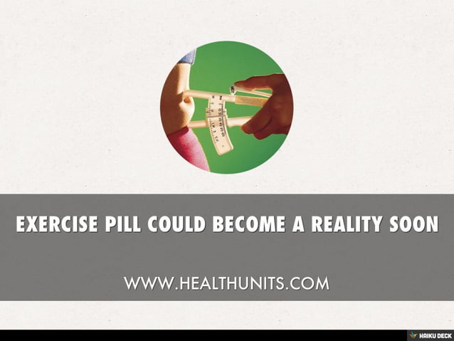 EXERCISE PILL COULD BECOME A REALITY SOON | PDF