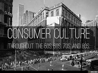 Consumer Culture | PPT
