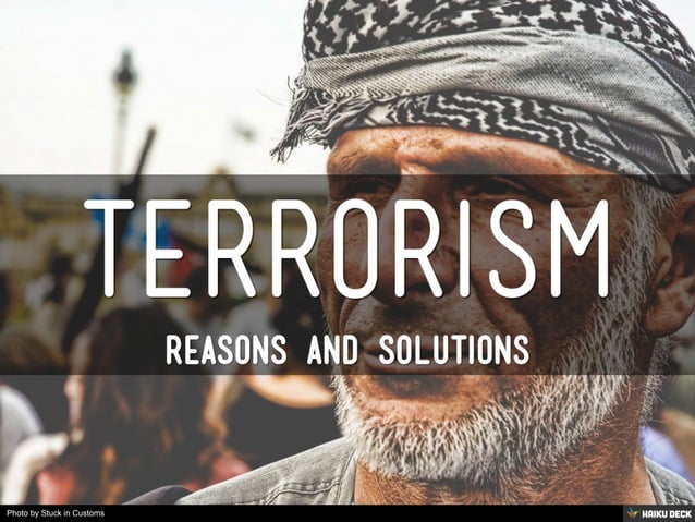Terrorism: Reasons and Solutions | PPT