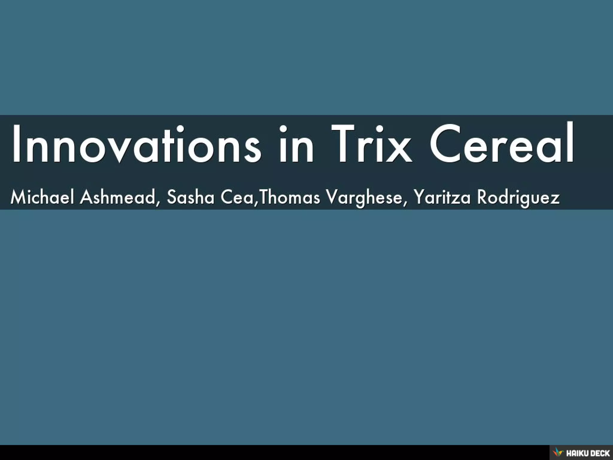 Innovations in Trix Cereal | PPT