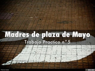 Madres de plaza de Mayo | PDF