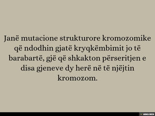 Projekt: Biologji Tema: Mutacionet strukturore kromozomike | PDF