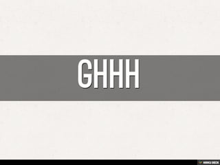 GHHH | PPT