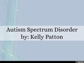 Autism spectrum disorder | PPT