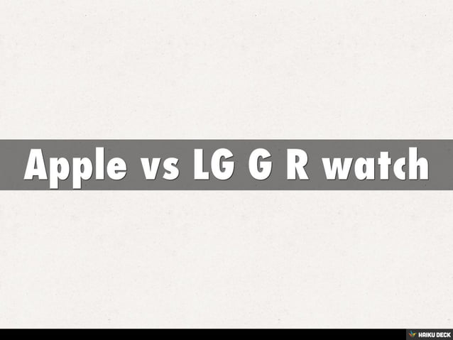 Apple vs LG G R watch | PPT