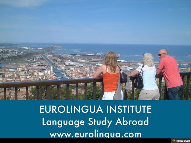 EUROLINGUA INSTITUTE - Language Study Abroad | PPT