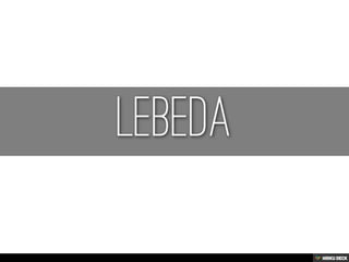 Lebeda | PPT