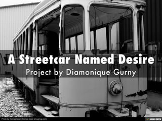 A Streetcar Named Desire | PPT
