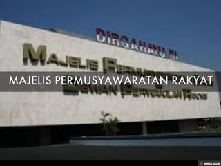 Majelis Permusyawaratan Rakyat | PPT