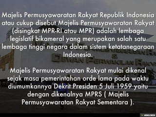 Majelis Permusyawaratan Rakyat | PPT