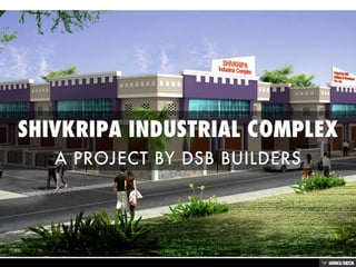 SHIVKRIPA INDUSTRIAL COMPLEX | PDF