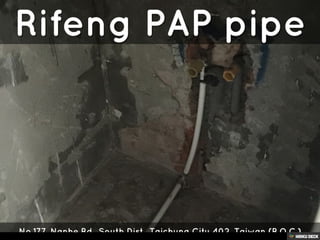 Rifeng PAP pipe-台中市南區南和路177號 熱水管 | PDF