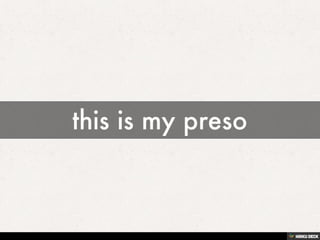 this is my preso | PDF