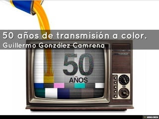 TELEVISIÓN A COLOR | PPT