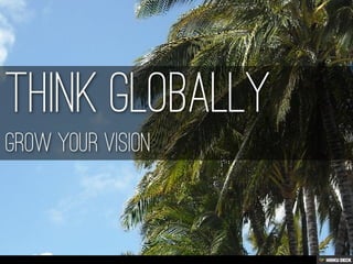 Think Globally | PPT