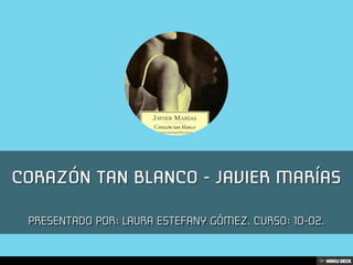 Corazón tan blanco - Javier Marías | PDF