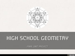 High School Geometry Final Unit Project | PPT