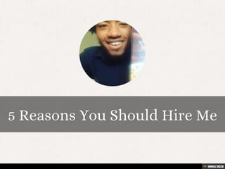 5 Reasons You Should Hire Me | PDF