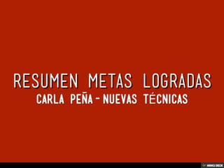 Resumen Metas Logradas | PPT