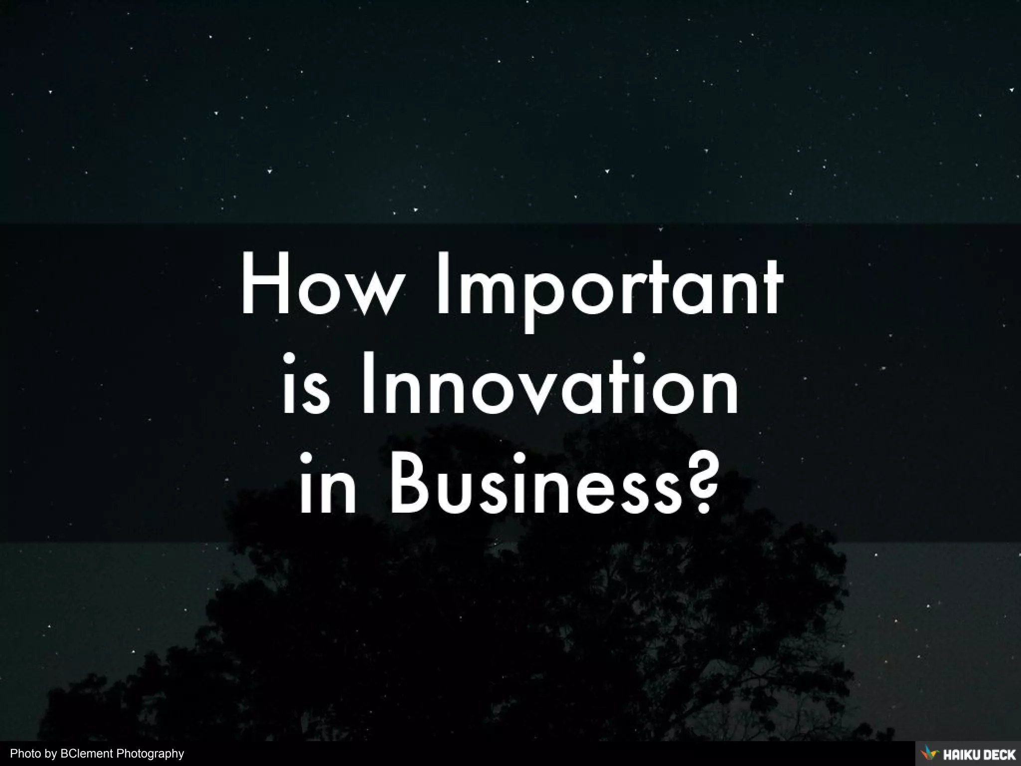 How Important is Innovation in Business? | PDF