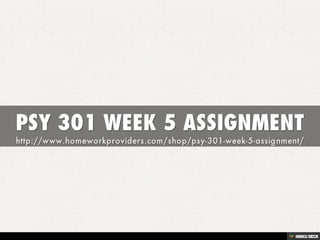 PSY 301 WEEK 5 ASSIGNMENT | PPT