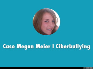 Caso Megan Meier I Ciberbullying | PDF