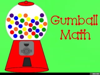 Gumball Math | PPT