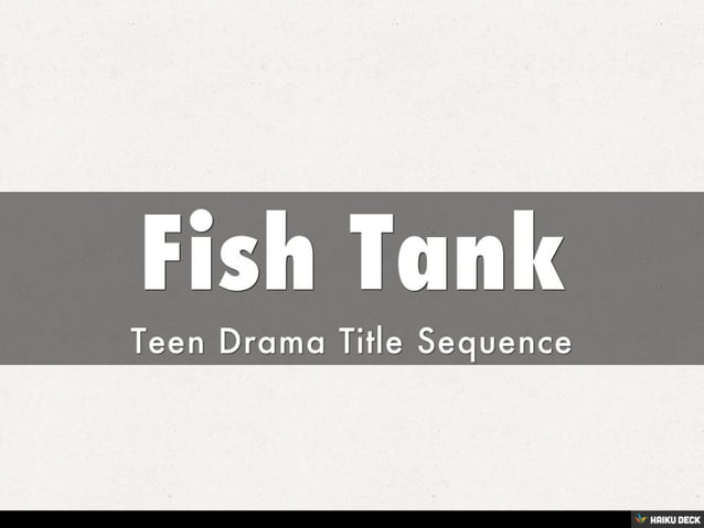 Fish Tank | PPT