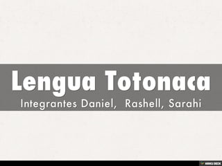 Lengua Totonaca | PPT