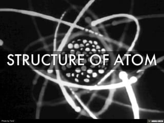 STRUCTURE OF ATOM | PPT