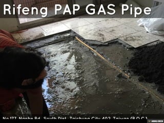 Rifeng PAP GAS Pipe | PPT