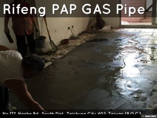Rifeng PAP GAS Pipe | PPT