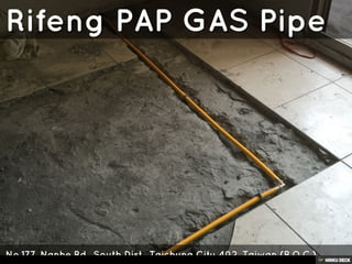 Rifeng PAP GAS Pipe | PPT