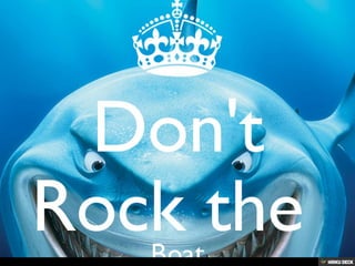 Don't Rock The Boat! | PPT