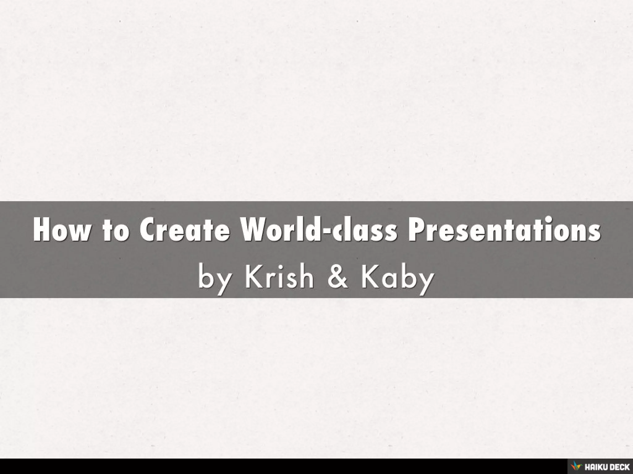 How to Create World-class Presentations | PPT