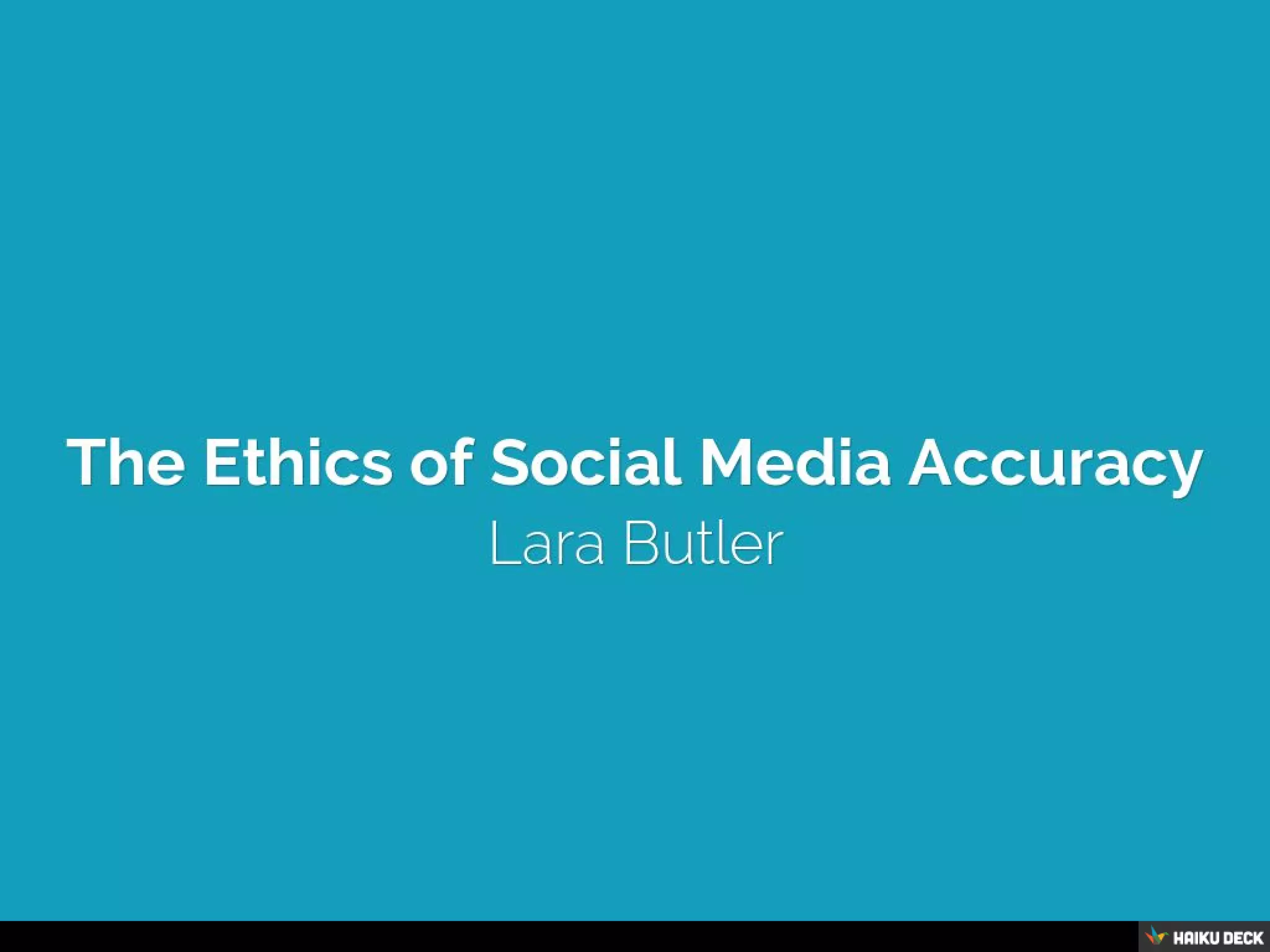 The Ethics of Social Media Accuracy | PPT