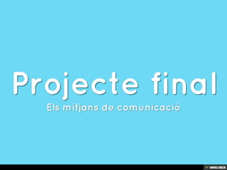 Projecte final | PPT
