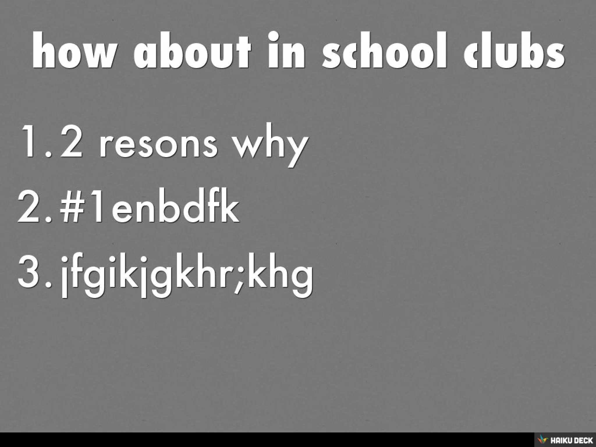 how about in school clubs | PPT