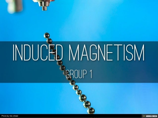 Induced magnetism