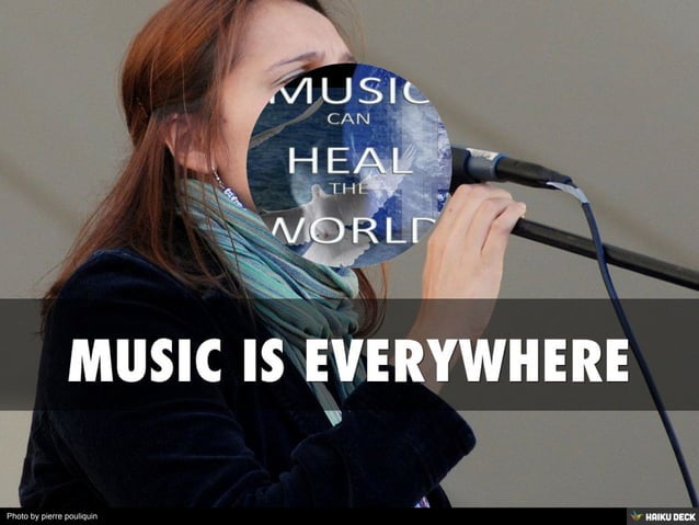 MUSIC IS EVERYWHERE | PPT