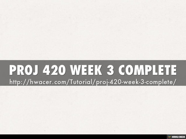 PROJ 420 WEEK 3 COMPLETE | PDF