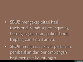 SBUB Mengeksploitasi Hasil Bumi Sabah | PDF
