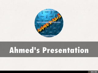 Ahmed's Presentation | PDF