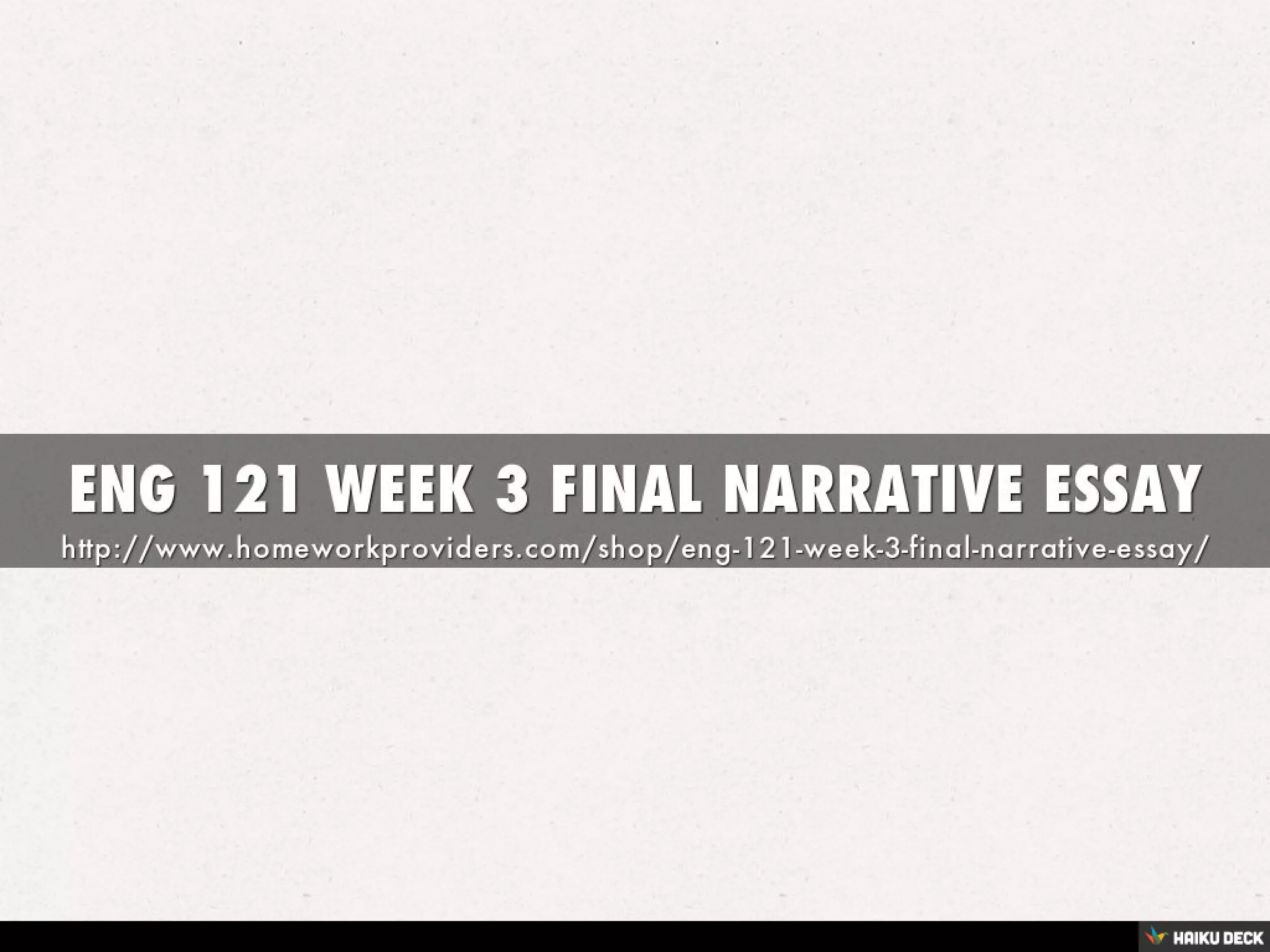 ENG 121 WEEK 3 FINAL NARRATIVE ESSAY | PPT