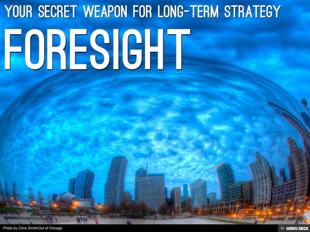 Foresight: The Secret Weapon of Strategy | PPT
