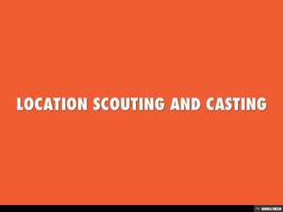 LOCATION SCOUTING AND CASTING | PPT