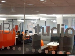 IBM Design Studio London, Take a Peek Inside | PDF