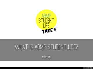 What is ABMP Student Life? | PPT
